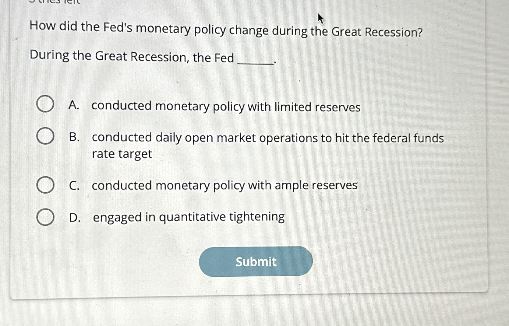 Solved How did the Fed's monetary policy change during the | Chegg.com