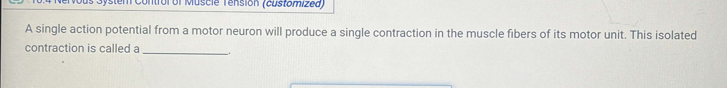 Solved A single action potential from a motor neuron will | Chegg.com