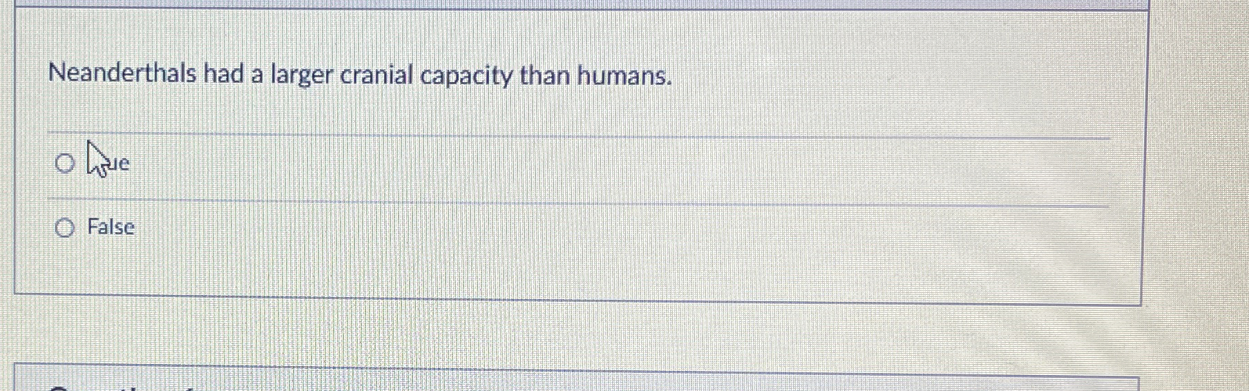 Solved Neanderthals had a larger cranial capacity than | Chegg.com