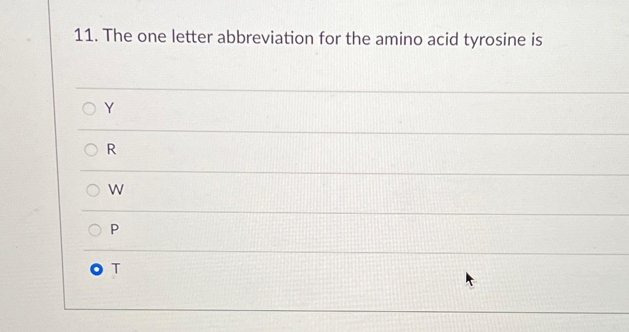 Solved The one letter abbreviation for the amino acid | Chegg.com