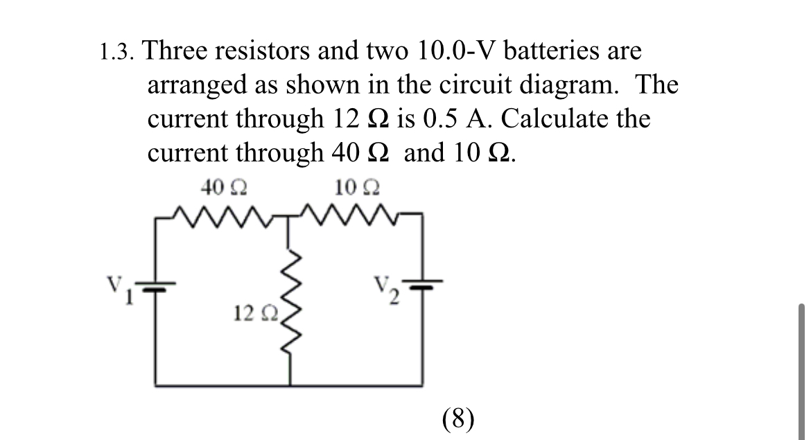 Solved 1.3. ﻿Three resistors and two 10.0-V ﻿batteries are | Chegg.com