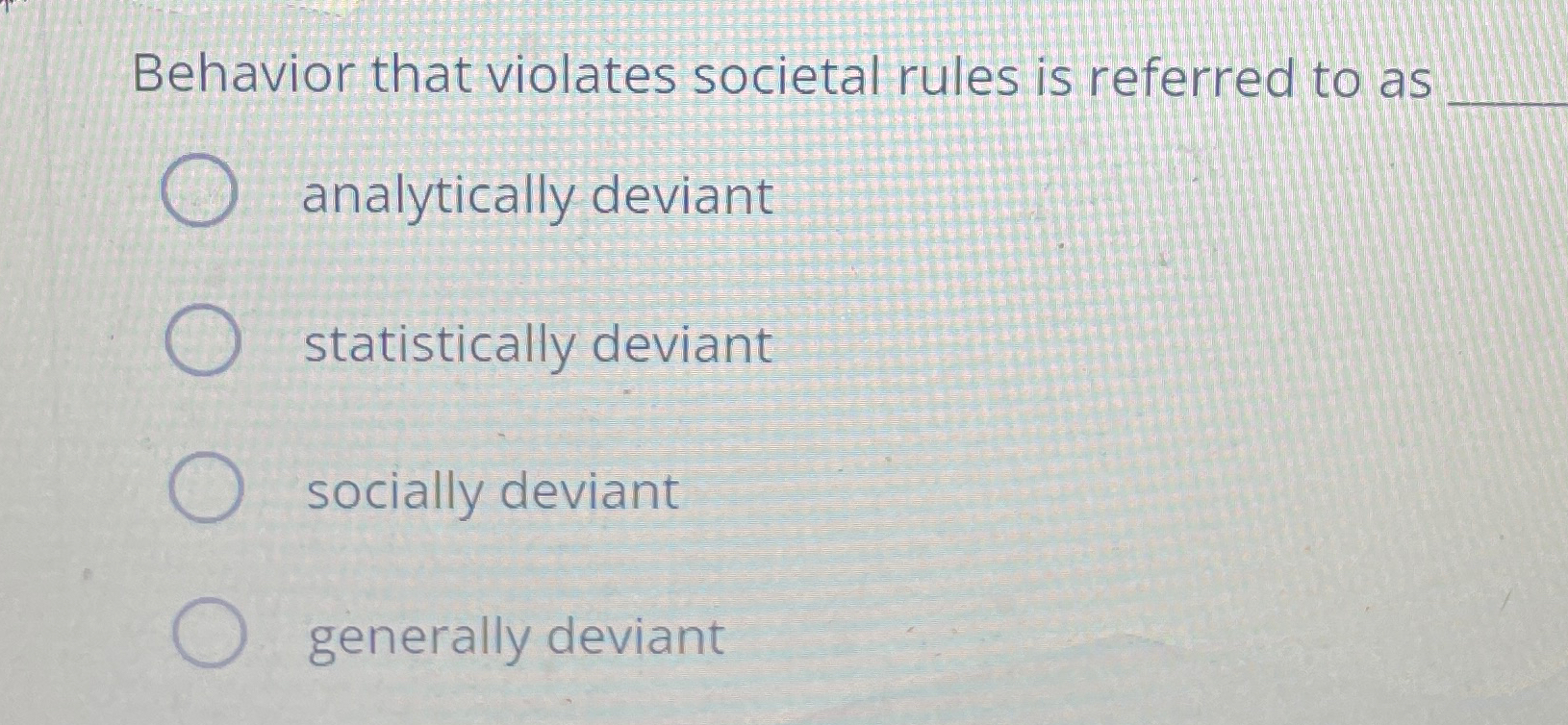 Solved Behavior that violates societal rules is referred to | Chegg.com