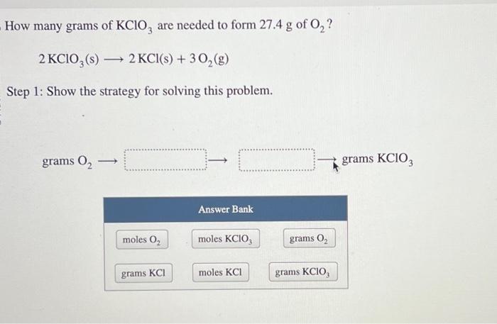 Solved How many grams of KClO3 are needed to form 27.4 g of | Chegg.com
