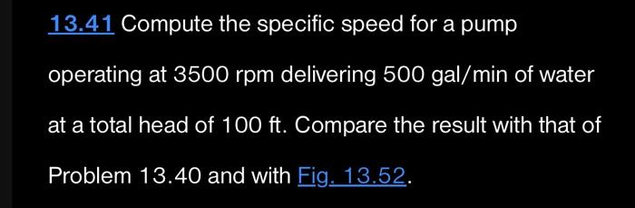 Solved 13.41 Compute the specific speed for a pump operating | Chegg.com