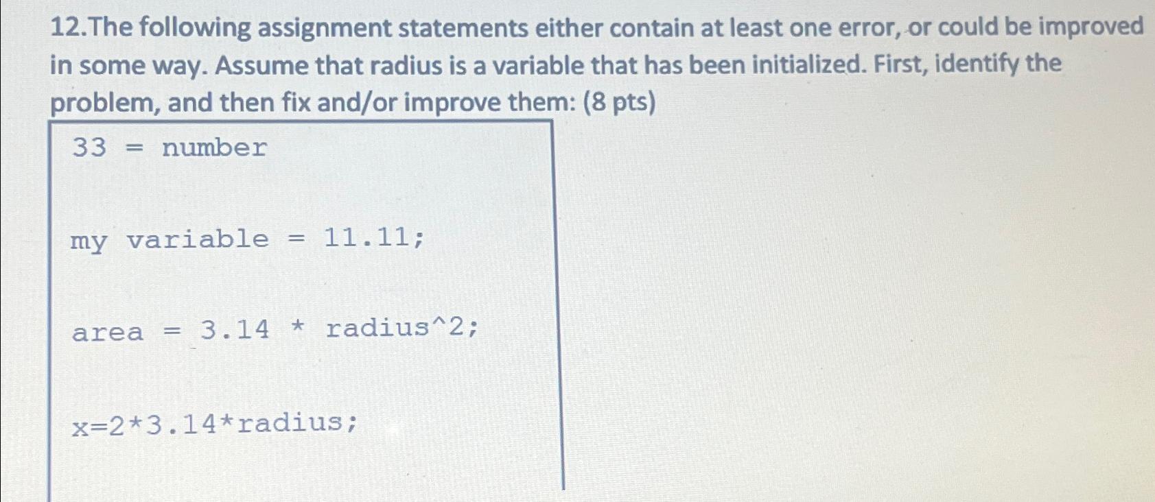 Solved 12.The following assignment statements either contain | Chegg.com
