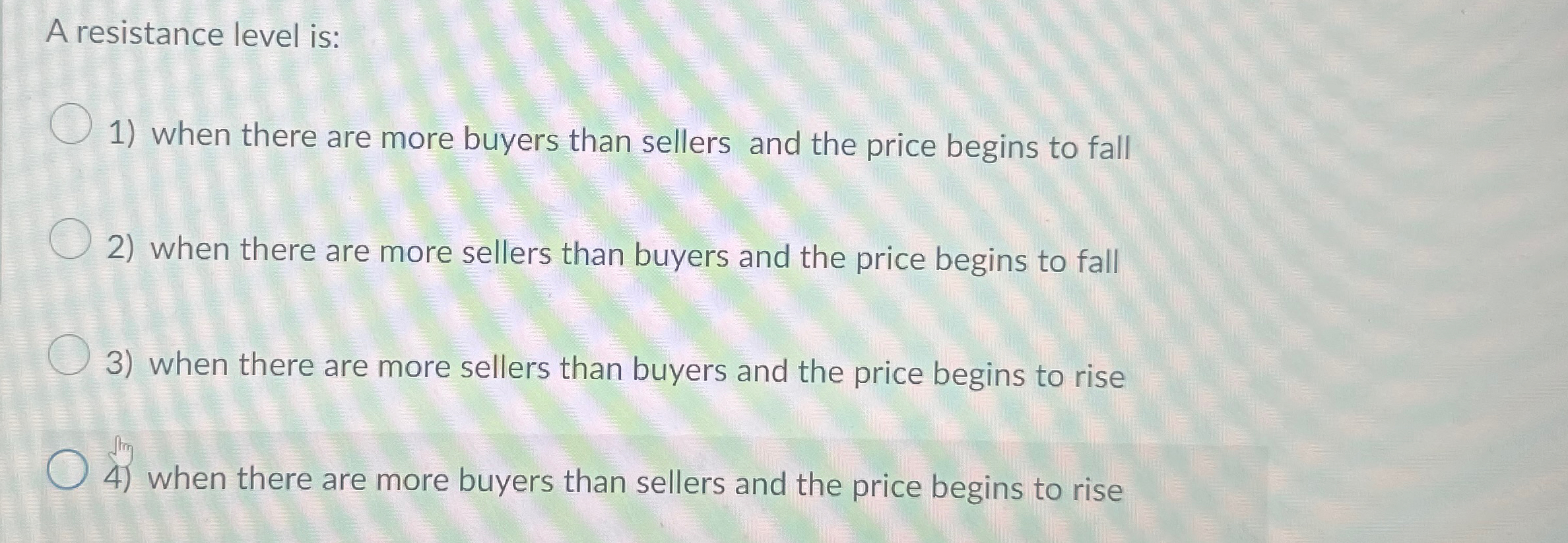 Solved A resistance level is:when there are more buyers than | Chegg.com