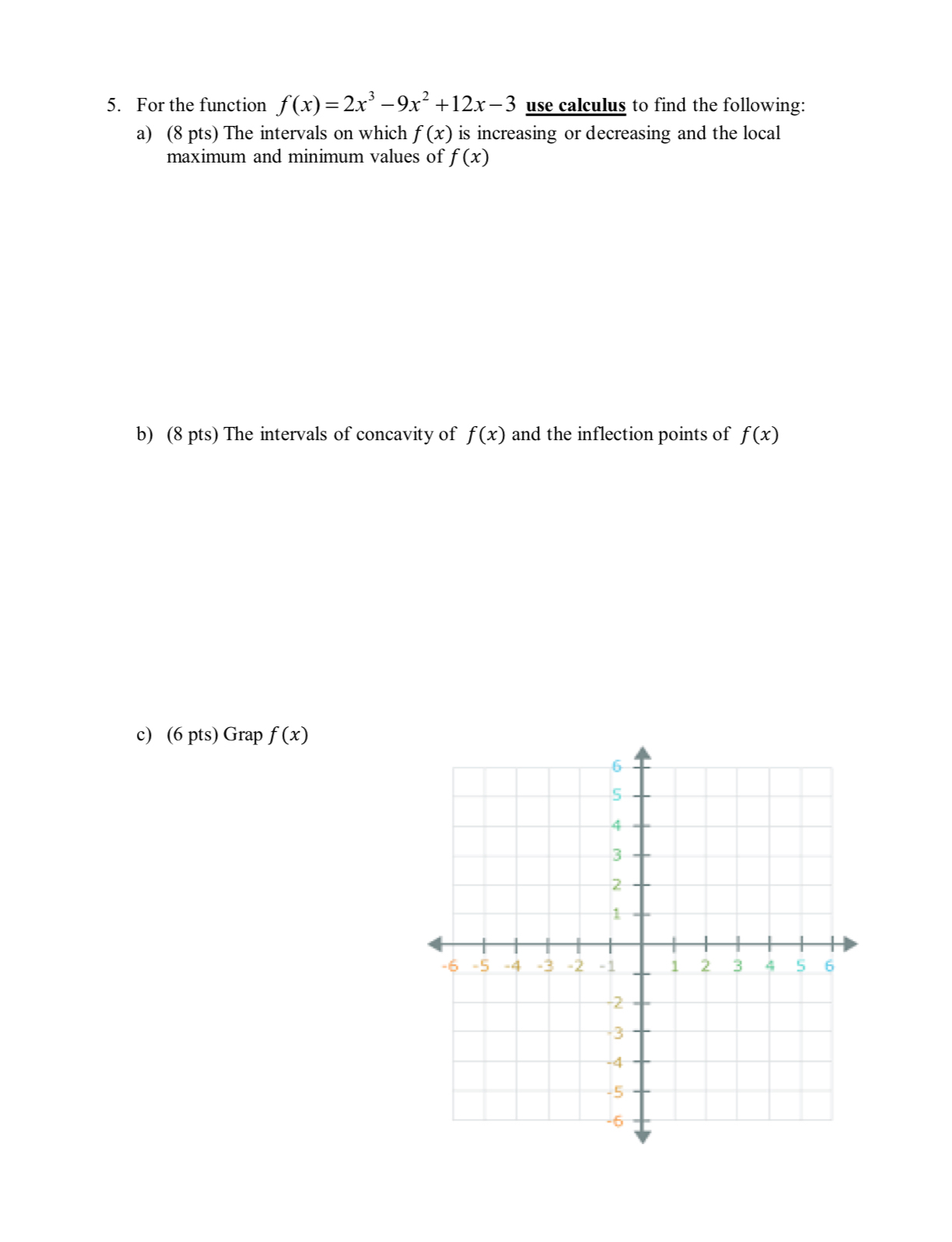 Solved For the function f(x)=2x3-9x2+12x-3 ﻿use calculus to | Chegg.com