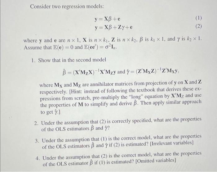 Solved Consider two regression models: y=XB+e (1) y = | Chegg.com