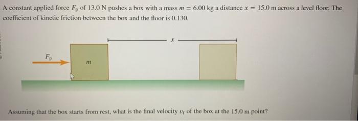 Solved A constant applied force Fp of 13.0 N pushes a box | Chegg.com