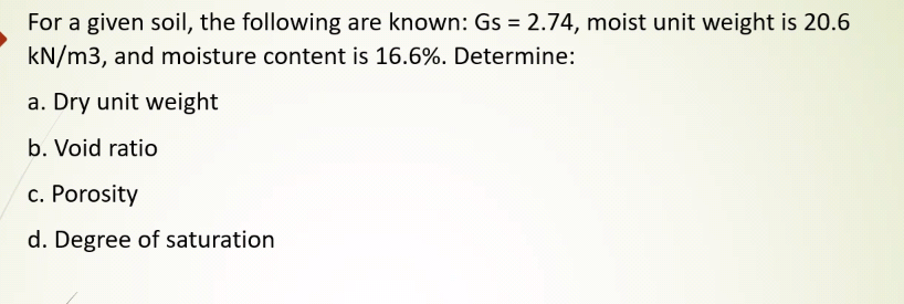 Solved For a given soil, the following are known: Gs = 2.74, | Chegg.com