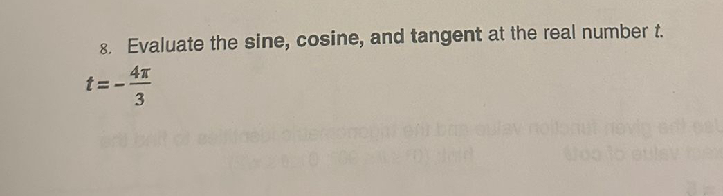 Solved Evaluate the sine, ﻿cosine, and tangent at the real | Chegg.com