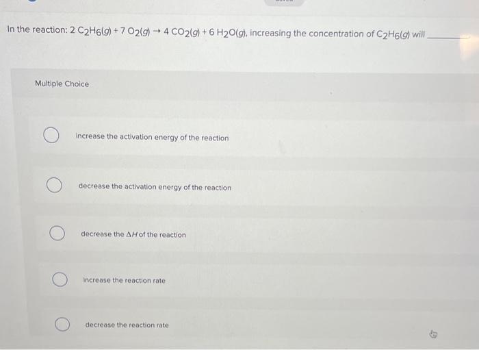 Solved In the reaction: 2C2H6(g)+7O2(g)→4CO2(g)+6H2O(g), | Chegg.com