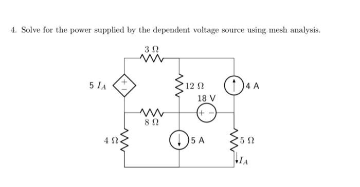 Solved 4. Solve for the power supplied by the dependent | Chegg.com