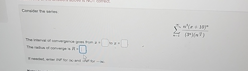 Solved Consider the series:∑n=1∞n3(x+10)n(3n)(n113)The | Chegg.com