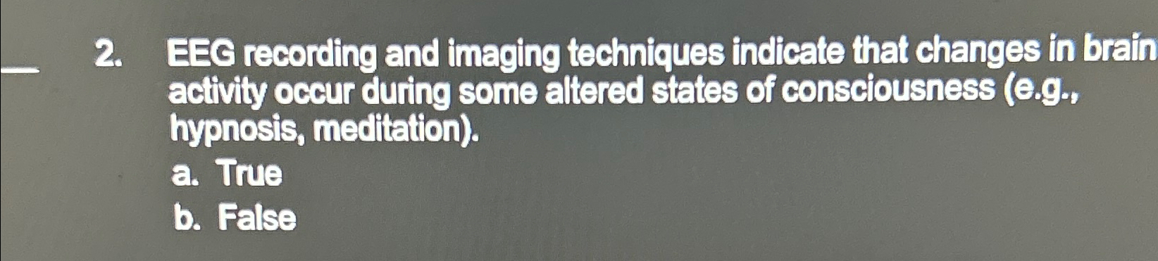 Solved EEG recording and imaging techniques indicate that | Chegg.com