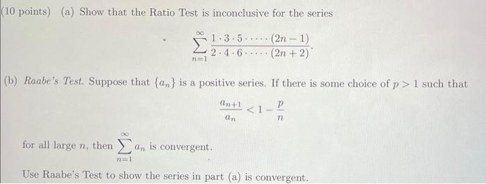 Solved 10 points) (a) Show that the Ratio Test is | Chegg.com