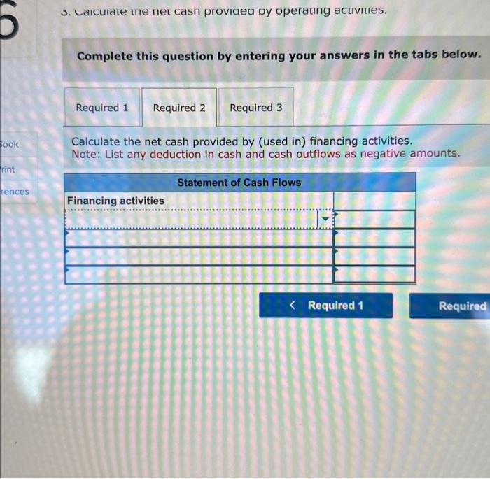 Calculate the net cash provided by (used in) | Chegg.com