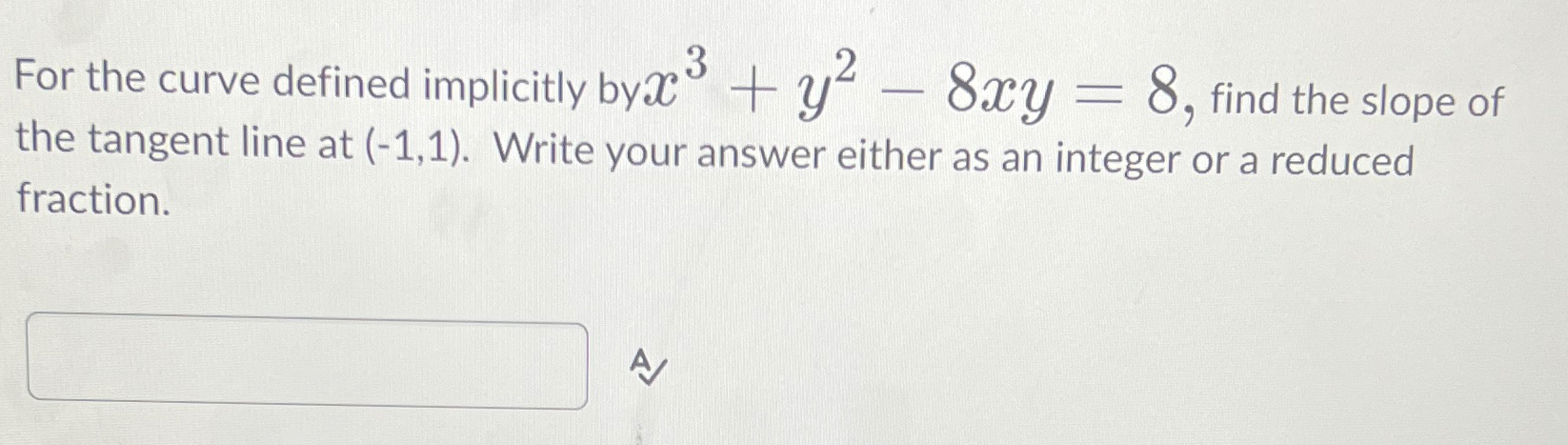 For the curve defined implicitly by x3+y2-8xy=8, | Chegg.com