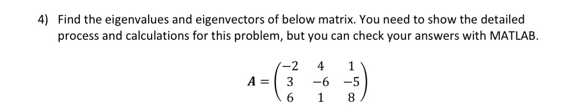 Solved Find the eigenvalues and eigenvectors of below | Chegg.com