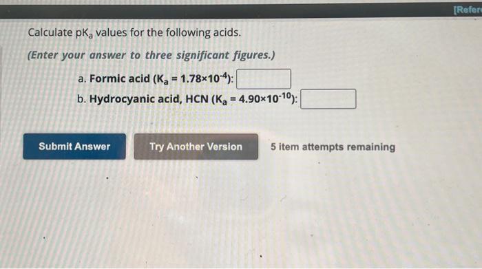 Solved Calculate pKa values for the following acids. (Enter | Chegg.com