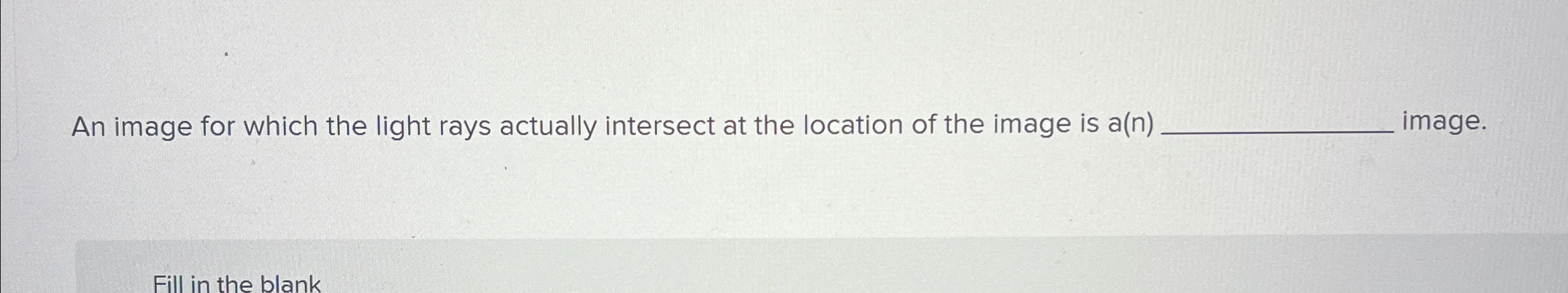 Solved An image for which the light rays actually intersect | Chegg.com