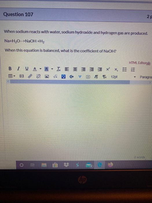 Solved Question 107 When sodium reacts with water, sodium | Chegg.com