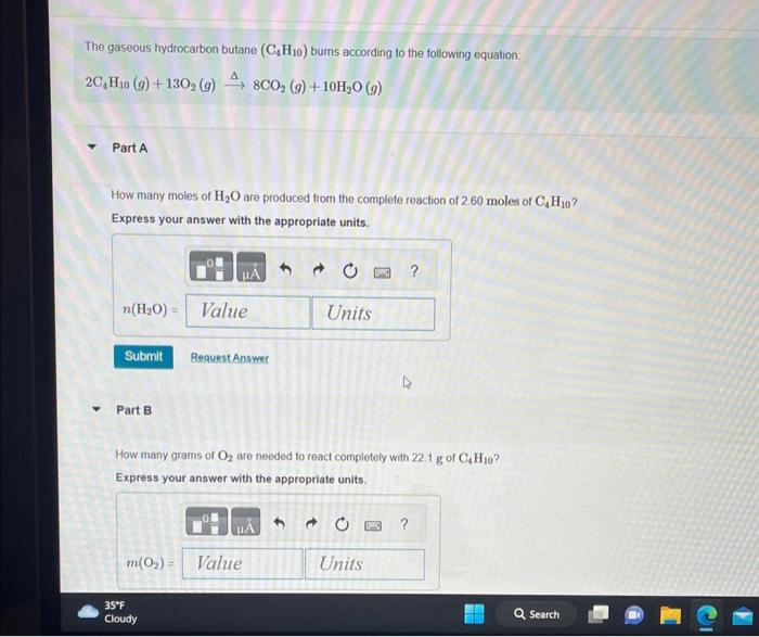 [Solved]: The gaseous hydrocarbon butane (C4H10) burns acco