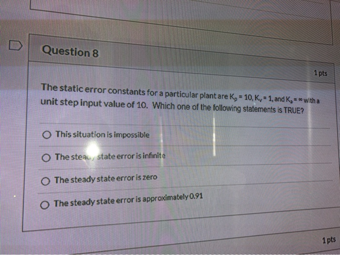 Solved Question 8 The static error constants for a | Chegg.com