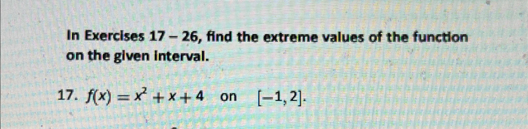 Solved In Exercises 17-26, ﻿find the extreme values of the | Chegg.com
