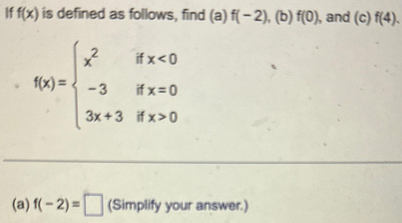 Solved If f(x) ﻿is defined as follows, find | Chegg.com