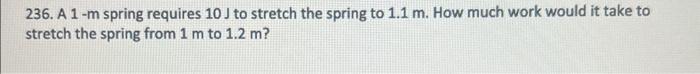 Solved A 12 in spring is stretched to 15 in by a force of | Chegg.com