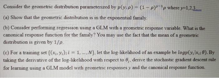 Solved Consider the geometric distribution parameterized by | Chegg.com