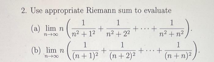 Solved 2. Use appropriate Riemann sum to evaluate (a) | Chegg.com
