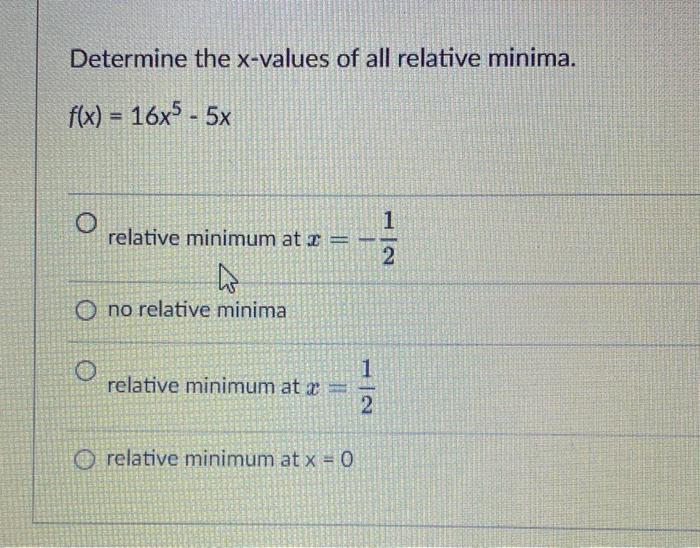 Solved Determine the x-values of all relative minima. | Chegg.com