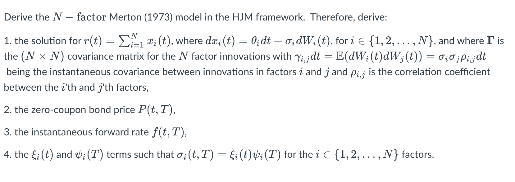 Solved Derive the N - ﻿factor Merton (1973) ﻿model in the | Chegg.com
