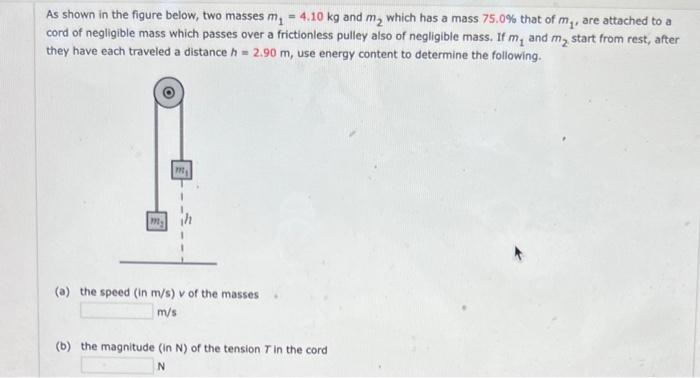 Solved As shown in the figure below, two masses m1=4.10 kg | Chegg.com
