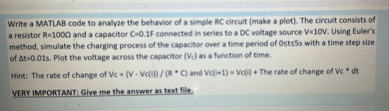 Solved Write a MATLAB code to analyze the behavior of a | Chegg.com