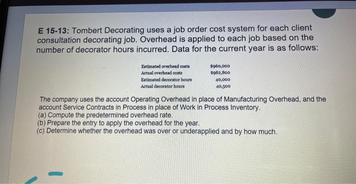Solved E 15-13: Tombert Decorating uses a job order cost | Chegg.com