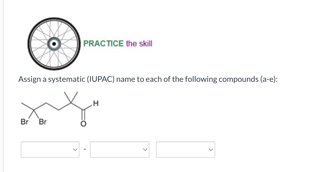 Assign a systematic (IUPAC) ﻿name to each of the | Chegg.com