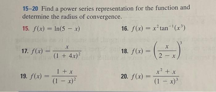 Solved 15-20 Find a power series representation for the | Chegg.com
