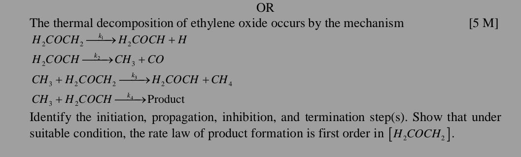 Solved The thermal decomposition of ethylene oxide occurs by | Chegg.com