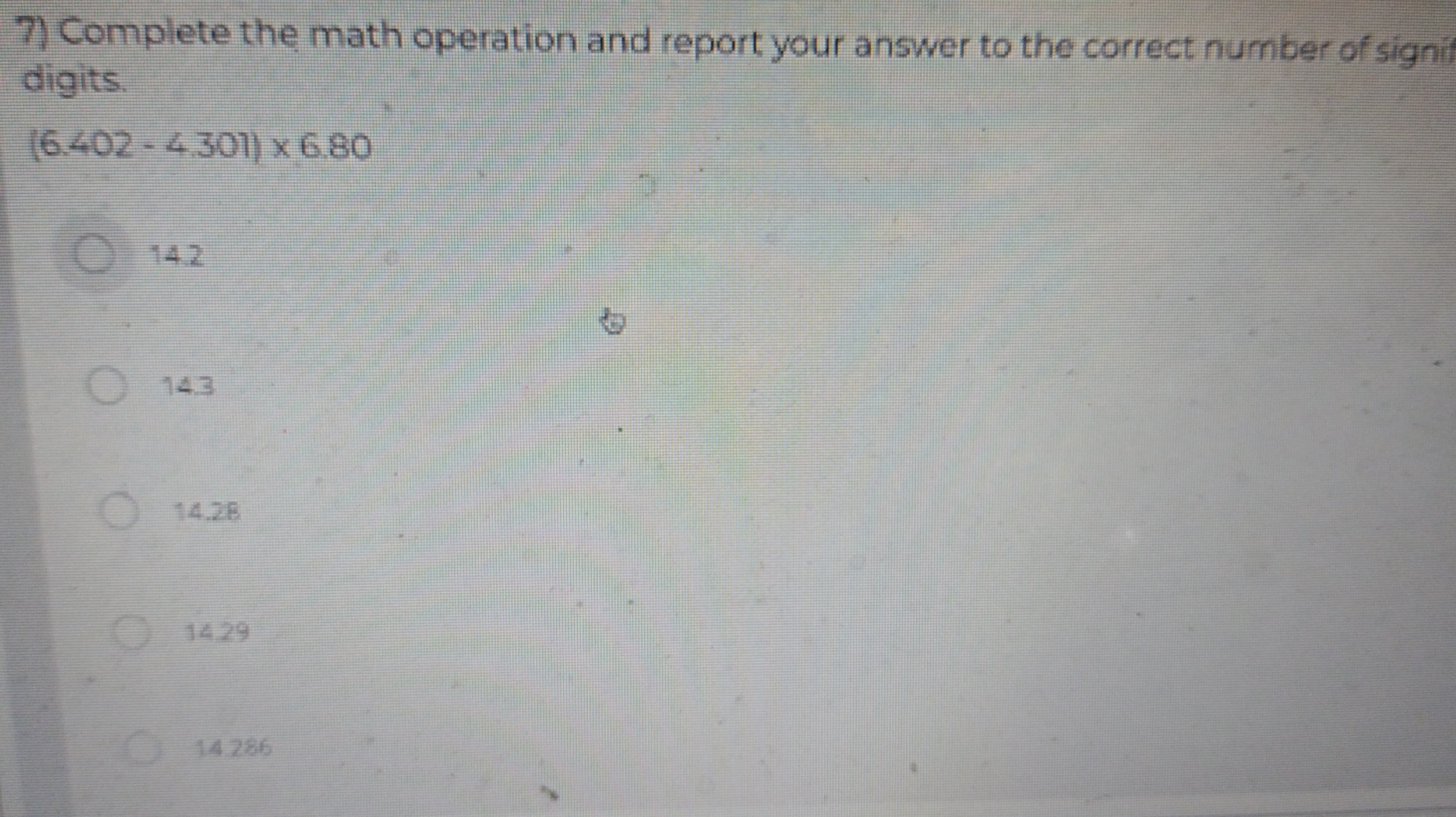 Solved Complete the math operation and report your answer to | Chegg.com