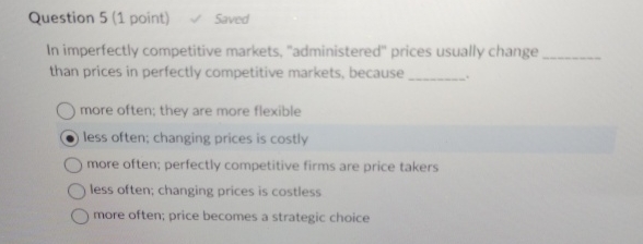 Solved Question 5 (1 ﻿point)1 ﻿SavedIn imperfectly | Chegg.com