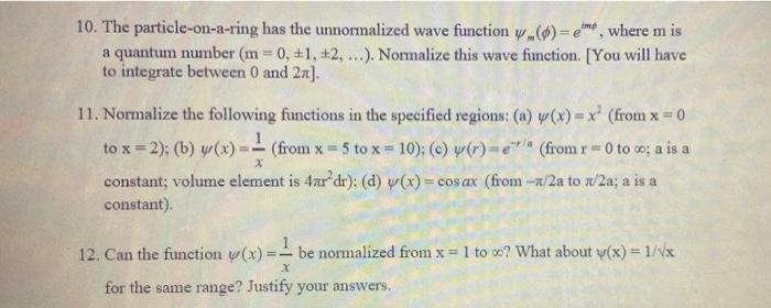 Solved e 10. The particle-on-a-ring has the unnormalized | Chegg.com