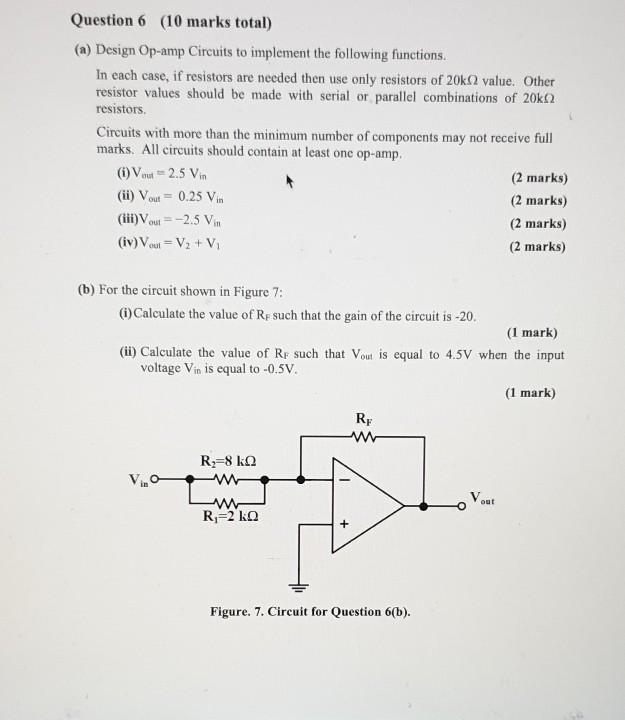Solved Question 6 (10 marks total) (a) Design Op-amp | Chegg.com