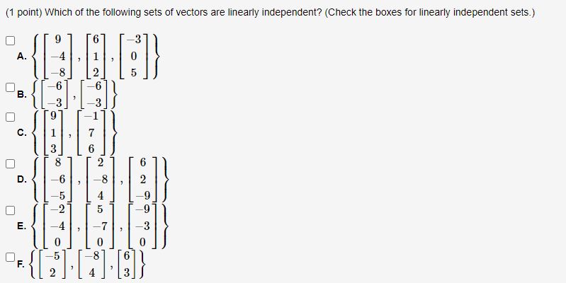Solved (1 point) Which of the following sets of vectors | Chegg.com Solved (1 point) Which of the following sets of vectors | Chegg.com