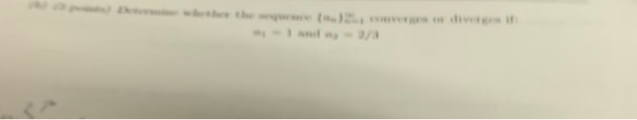 Solved 2. A sequence and satisfies the recursion relation: | Chegg.com