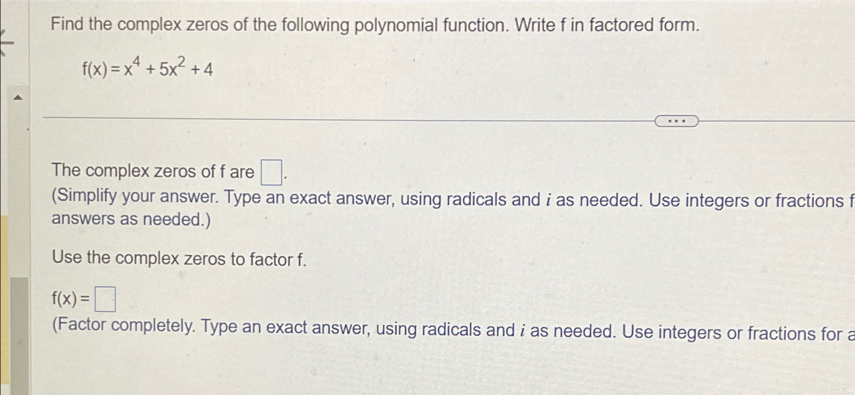 Solved Find the complex zeros of the following polynomial | Chegg.com