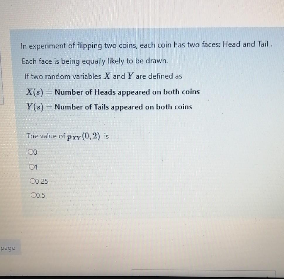 Solved In experiment of flipping two coins, each coin has | Chegg.com