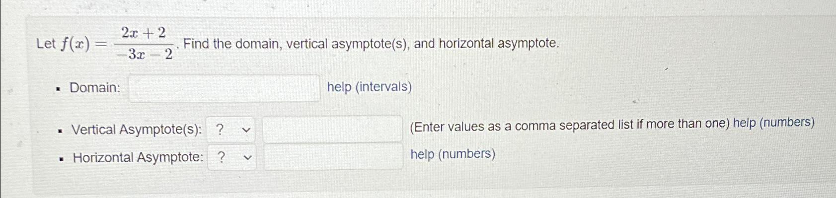Solved Let f(x)=2x+2-3x-2. ﻿Find the domain, vertical | Chegg.com